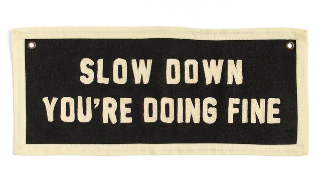 Slow Down Embroidered Canvas Banner - Studio Calico